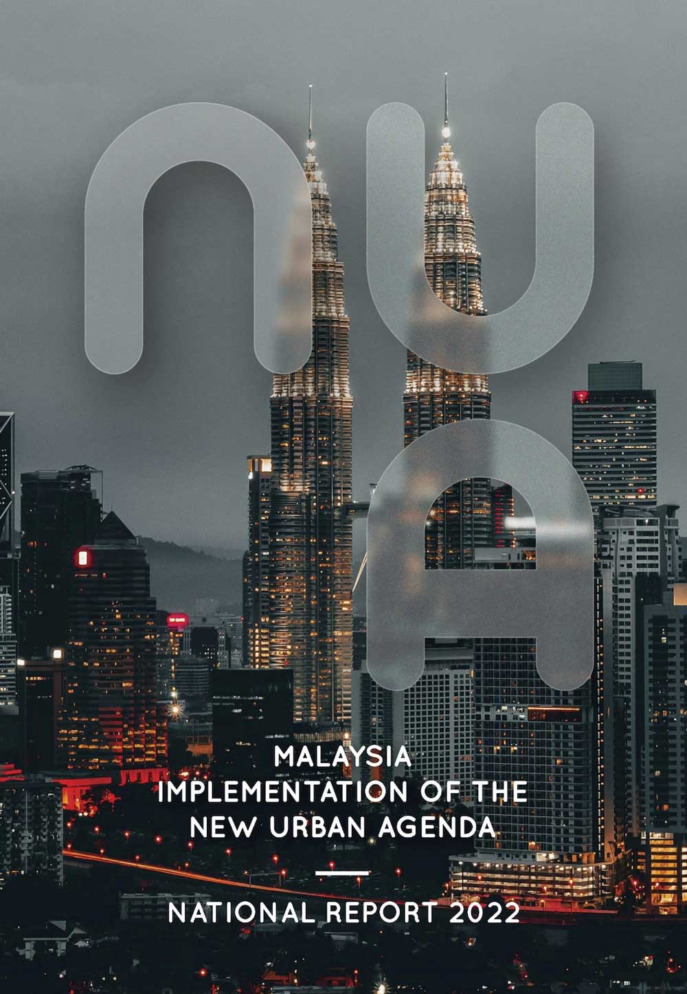 Malaysia’s New Urban Agenda 2022 National Report - Humanitarian Capital