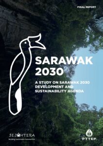 Sarawak 2030 – A Study on Sarawak 2030 Development and Sustainability ...